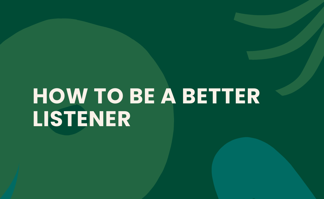 How To Be a Better Listener - Blick Shared Studios